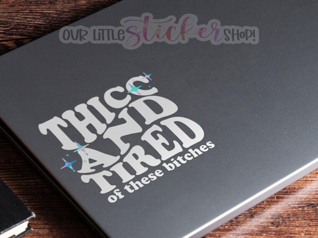 Thicc & Tired Decal Funny Decals Vehicle Decal Cute - Etsy