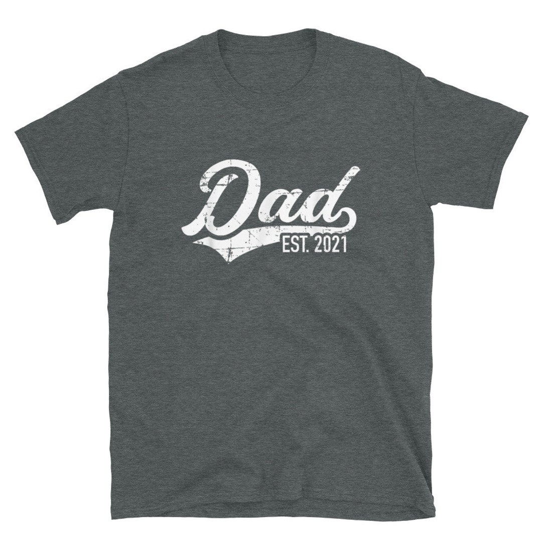 Dad Est 2021 Shirt New Dad Shirt Fathers Day Shirt Etsy