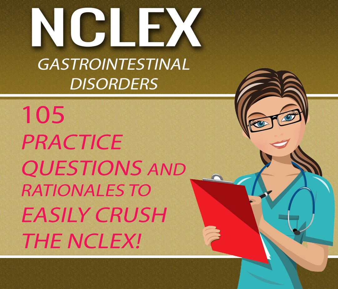 Nclex Gastrointestinal Disorders The Test With 100 Practice Questions