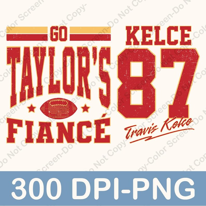 Go Taylor's Fiancé SVG PNG, Travis and Taylor Png, Football Shirt ...