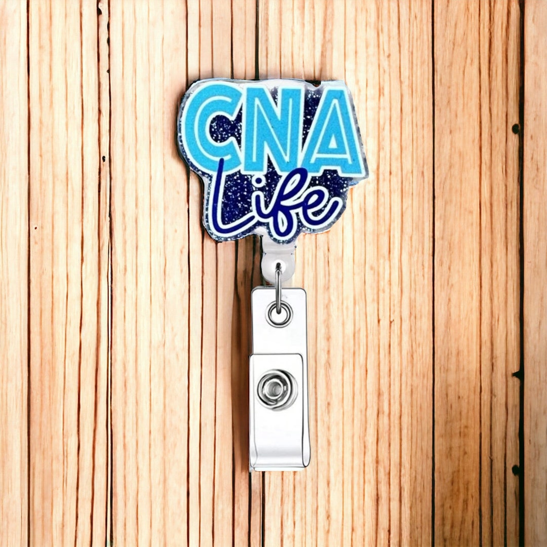 CNA Life Badge Reel Badge Reel Certified Nursing Assistant - Etsy