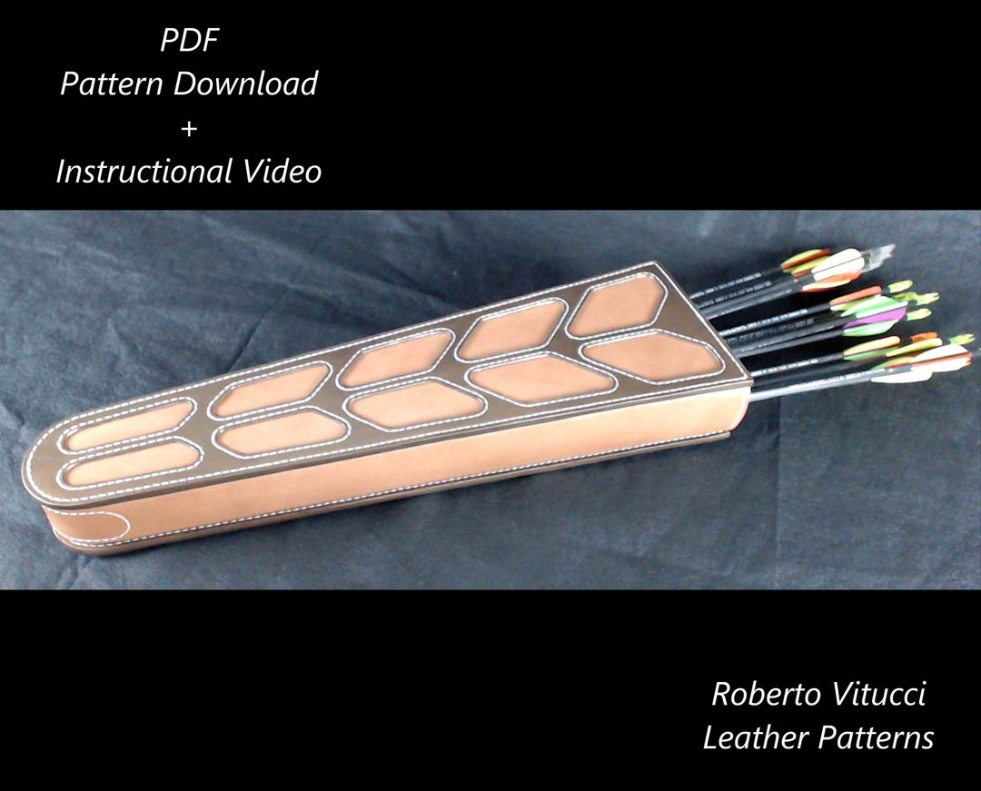 Leather Arrow Quiver Pattern 6 Different Styles Instructional Video ...