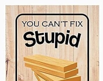 Fix It Stupid Sign - Etsy