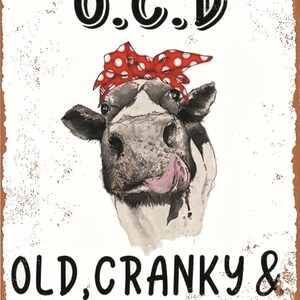 Yeah, Ive Got O.C.D Old, Cranky & Dangerous Rustic Style Vintage Art ...