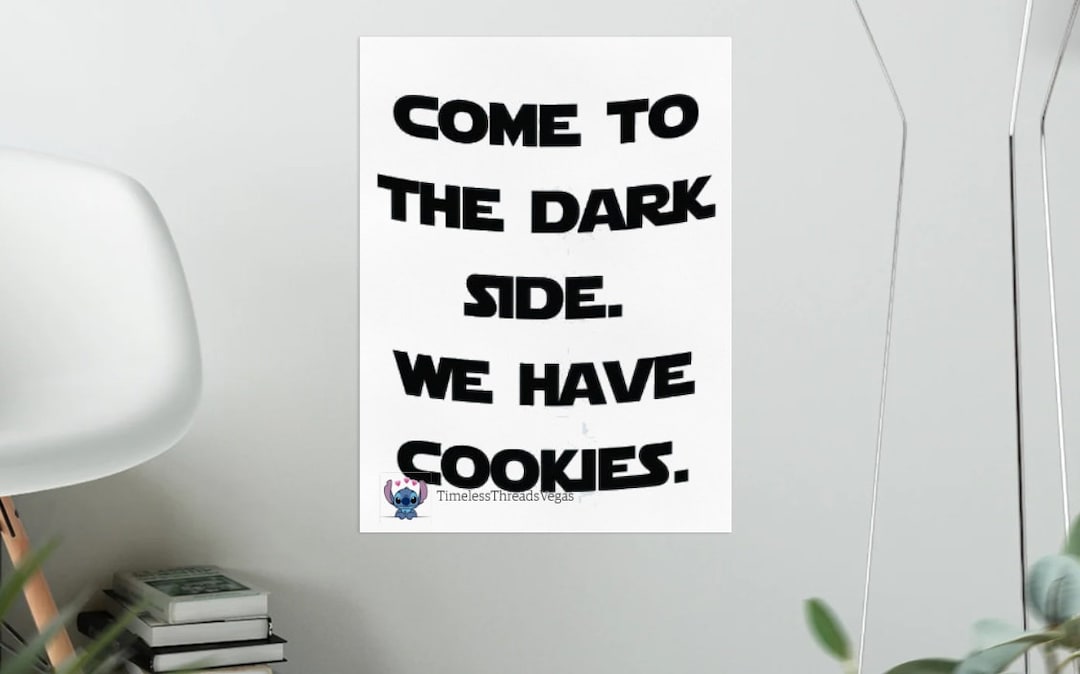 Come to the Dark Side We Have Cookies Quote | Printable PNG, Read Full ...