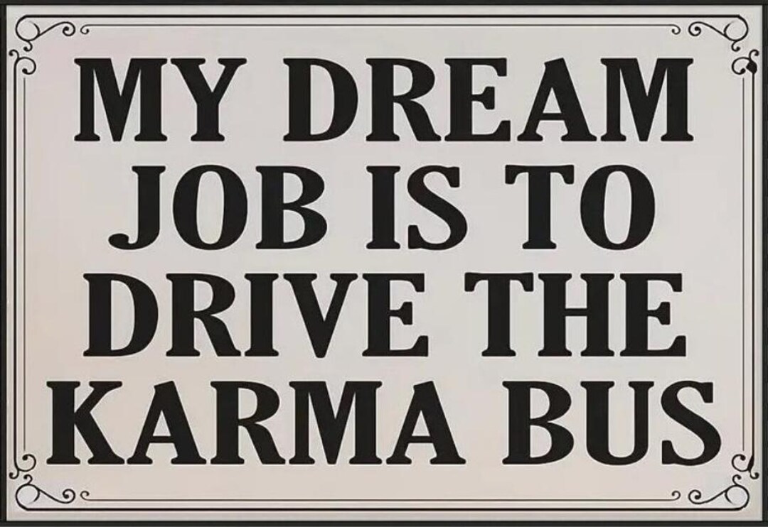 My Dream Job is to Drive the KARMA Bus Humor Cubical Wall Art Funny ...