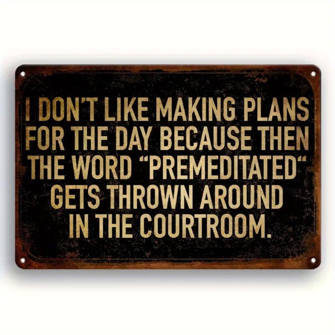 Funny Sarcastic Quote Sign: I Don't Like Making Plans, Rustic Vintage ...