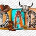 Western Dad Png Sublimation Design, Western Dad Png, Rodeo Vibes Png ...