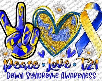 Peace Love T21 Down Syndrome Awareness Sublimation Digital Download - Etsy