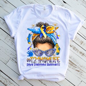 T21 Mom Life Png, Down Syndrome Awareness Messy Bun Png, Down Right ...