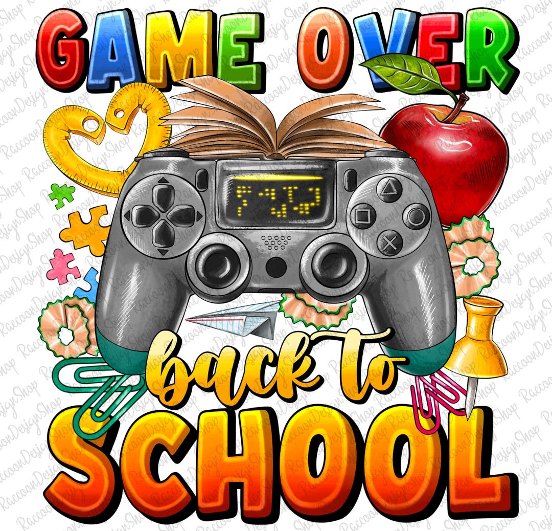 Game Over Back to School Png Sublimation Design Download, School Png ...