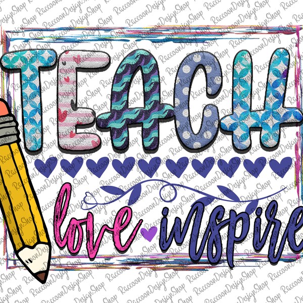 Teach Love Inspire Png - Etsy