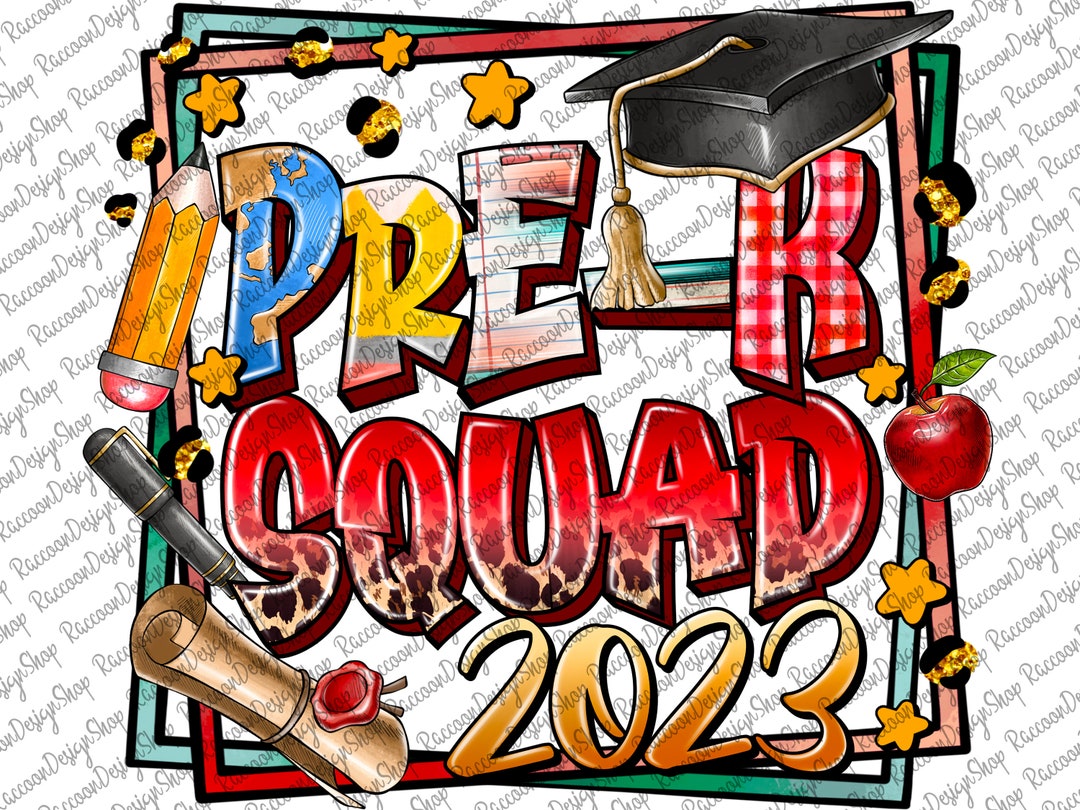 Pre-k Squad Png, Sublimation Design, Pre-k Graduation Png, Pre-k Grad ...