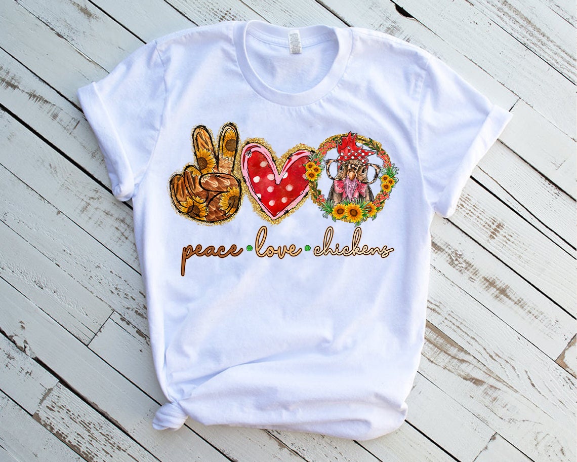 Peace Love Chickens Png Chickens Farmer Sublimation | Etsy