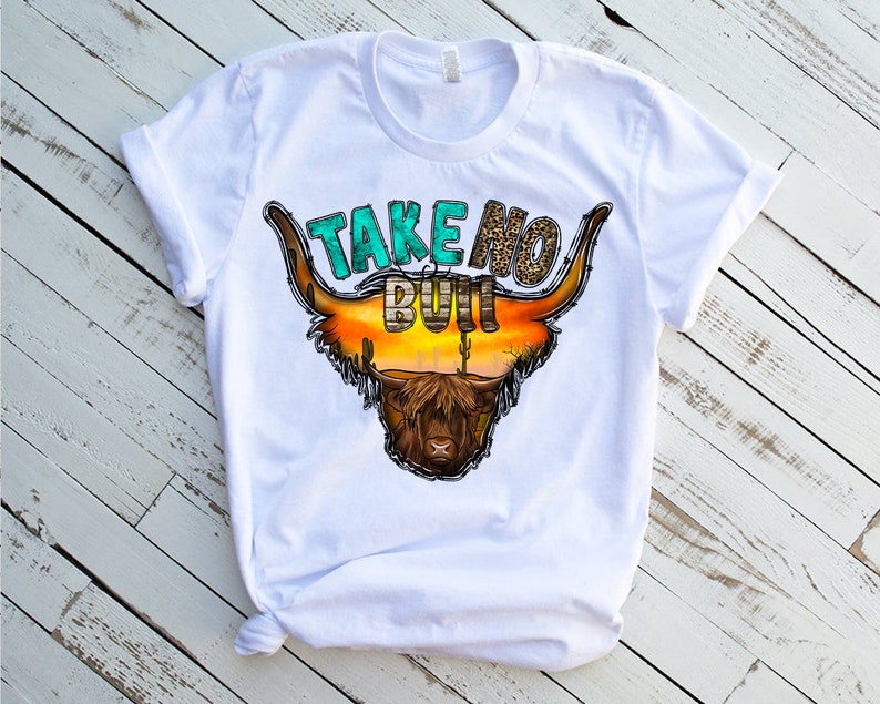 Take No Bull Png Texas Cow Pngdesert Png Western Desert | Etsy