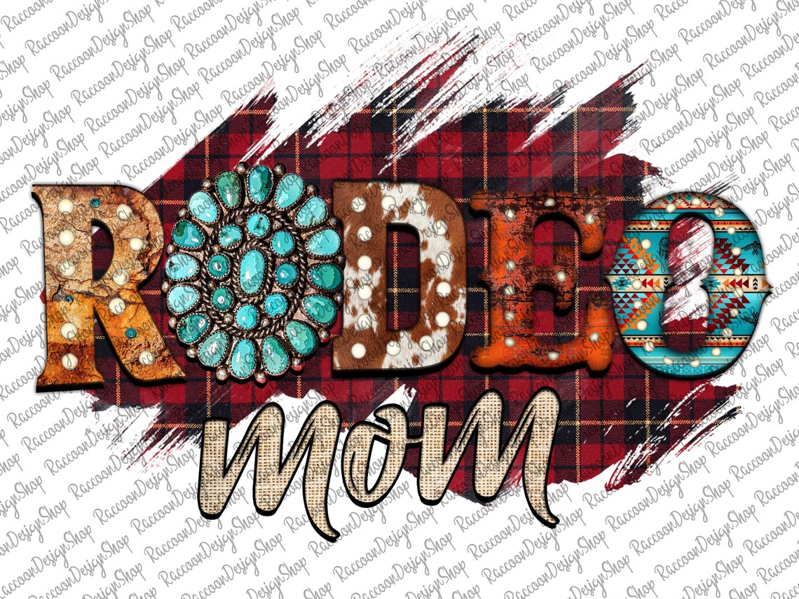 Rodeo Mom Png Rodeo Sublimation Designs Downloads Rodeo Png | Etsy