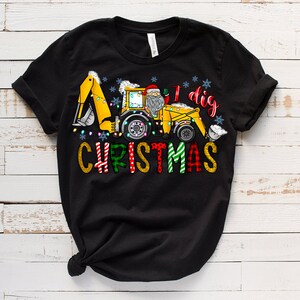 I Dig Christmas Png, Christmas Png, Merry Christmas, Backhoe Loader ...