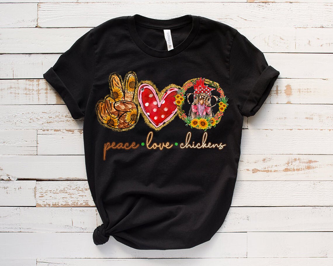 Peace Love Chickens Png Chickens Farmer Sublimation | Etsy