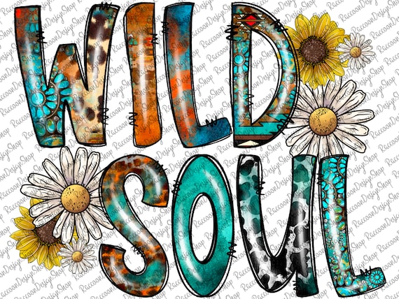 Wild Soul PNG Wild Png Western Design Cowhide Wild Png - Etsy