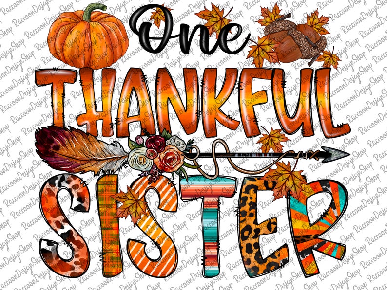 One Thankful Sister Pngfall PNG Fall Sublimation Designs - Etsy