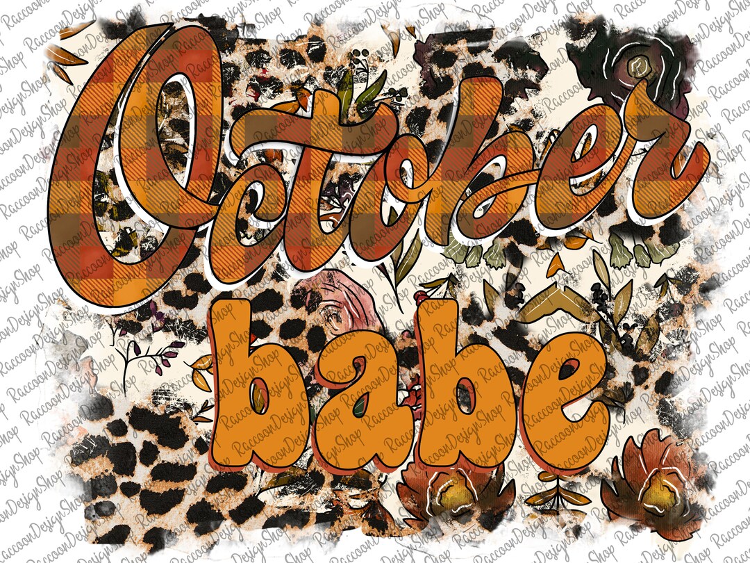 October Babe Png, October Babe, Fall Sublimation Designs Downloads ...