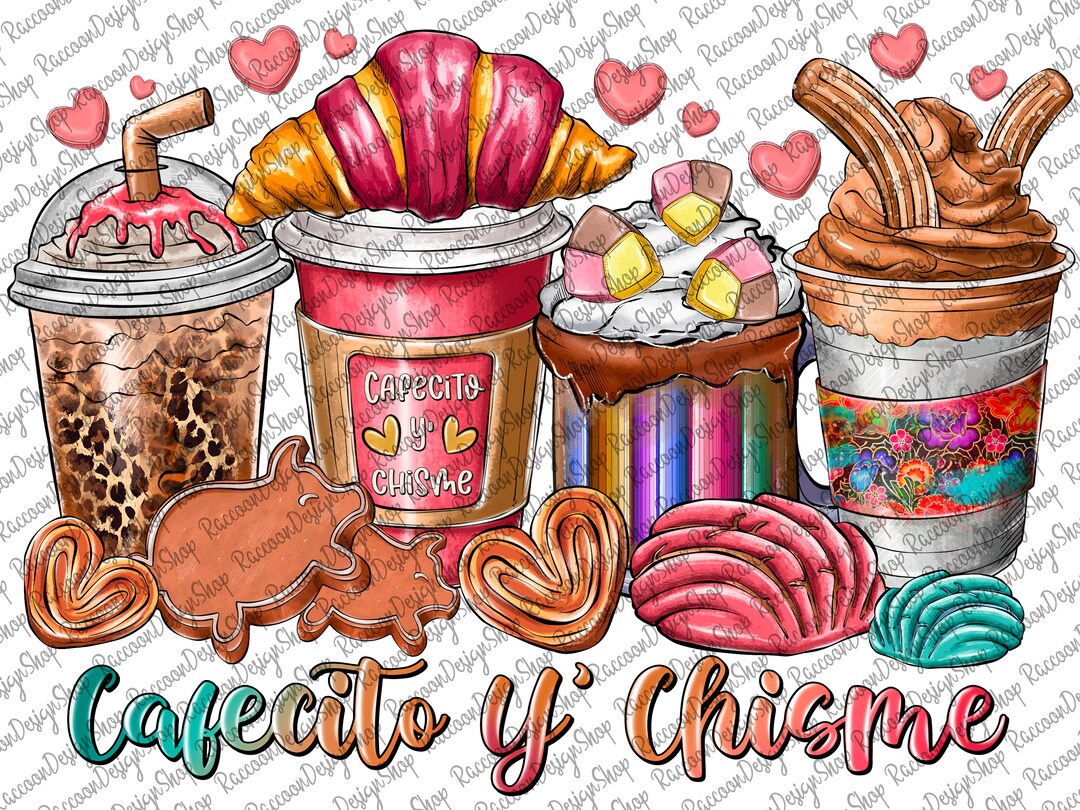 Cafecito Y Chisme Png, Coffee Sublimation Designs, Cafecito Y Chisme ...