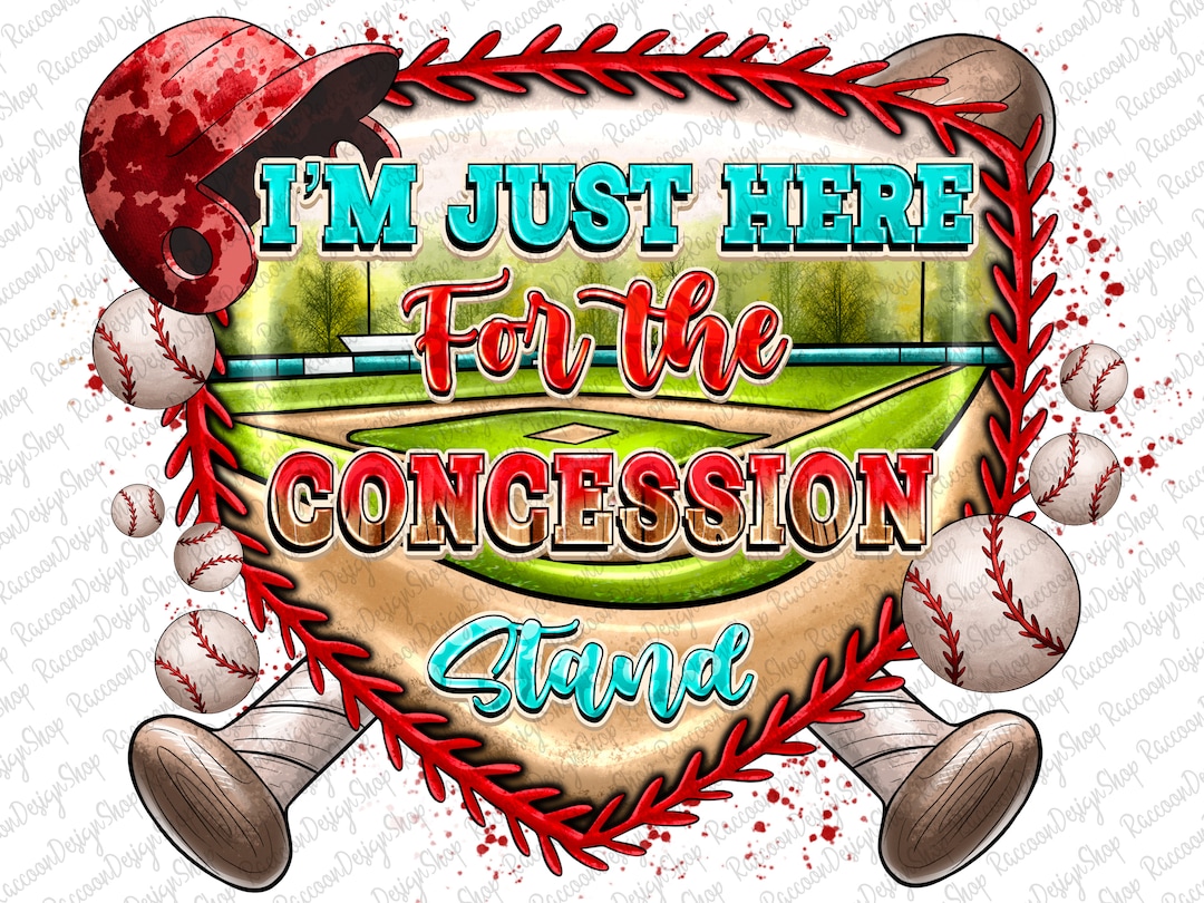 I'm Just Here for the Concession Stand, Baseball PNG, Baseball Design ...