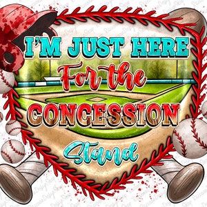 I'm Just Here for the Concession Stand, Baseball PNG, Baseball Design ...
