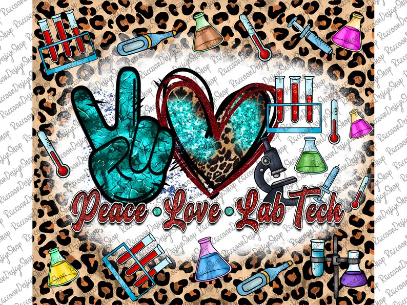 Peace Love Lab Tech Tumbler Png Lab Tech Sublimation Design | Etsy