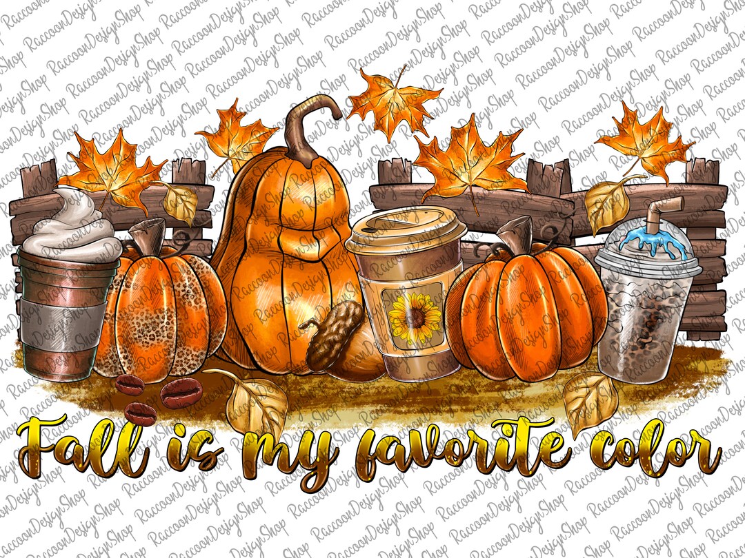 Fall is My Favorite Color Png Sublimation Design, Fall Png, Hello Fall ...