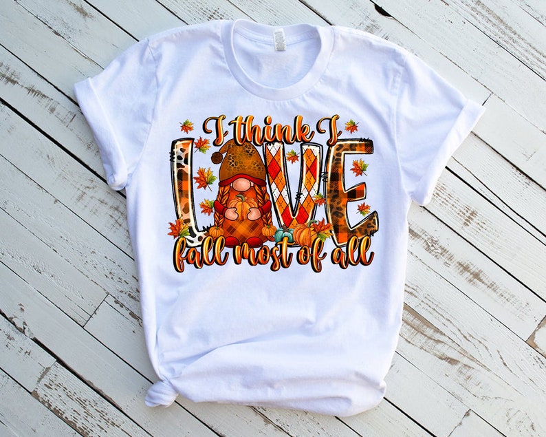 I Think I Love Fall Most of All Png, Fall Gnome Png, Western PNG ...