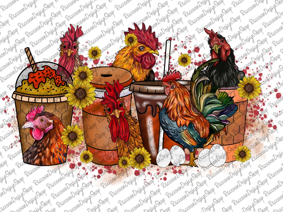 Chicken Coffee Drink Png,chicken Sublimation Designs,chicken Png ...