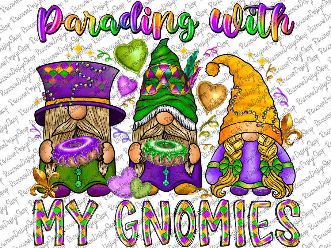 Parading With My Gnomies Png, Sublimation Design,mardi Gras Png,gnome ...