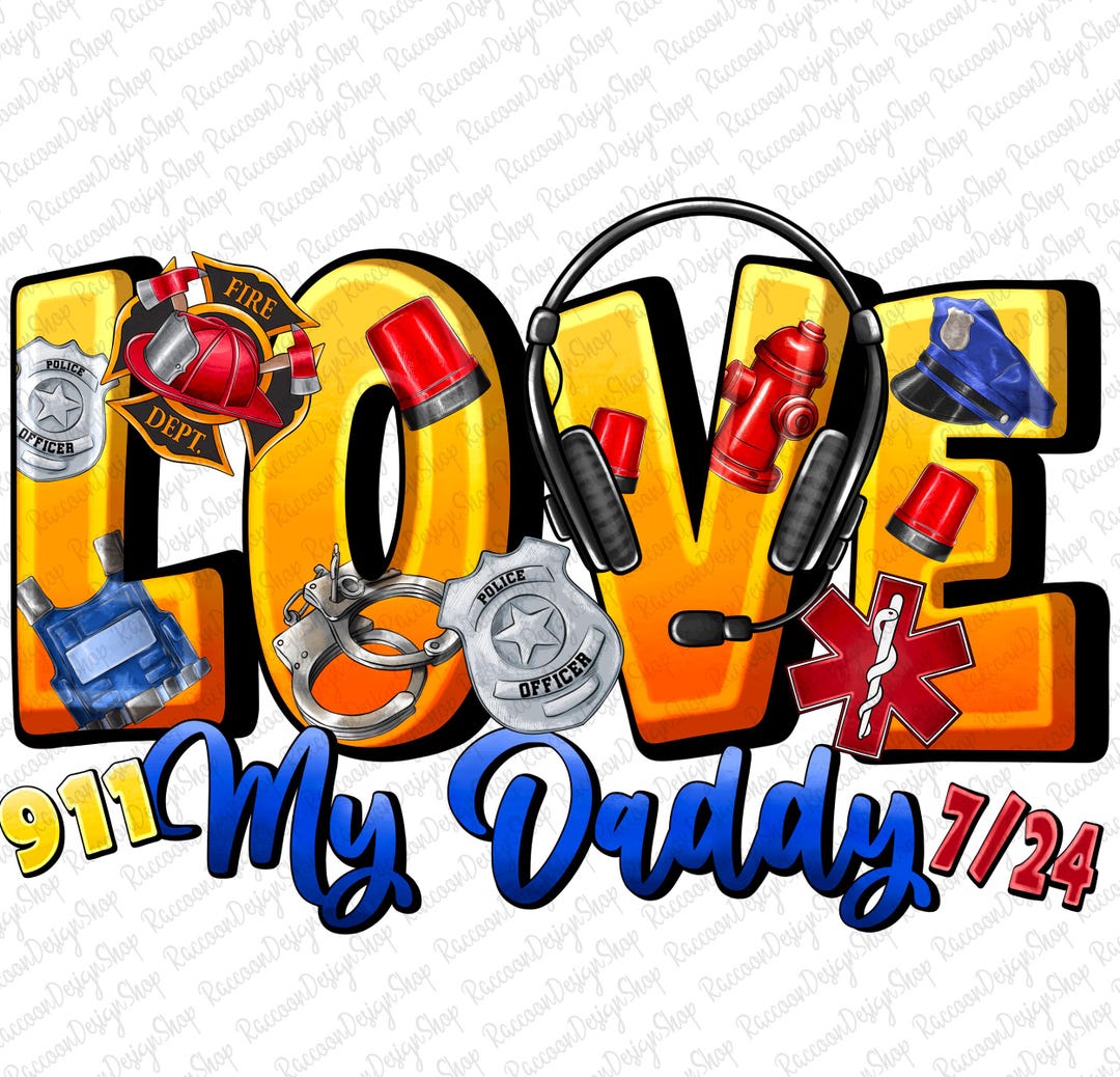 Love My Daddy Dispatcher Png, 911 Dispatcher Png, Father's Day Design, Digital Download, Dad Png ...