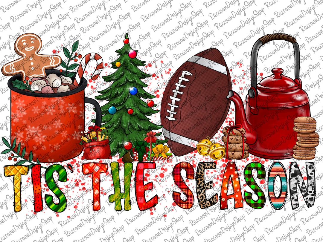 Tis the Season Png, Football Png,christmas Png,christmas Football Png ...