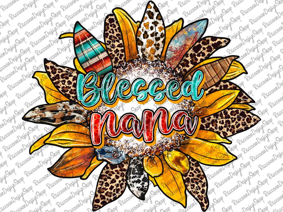 Blessed Nana Png, Blessed Nana, Nana Png, Nana Design, Digital Download File ,western Print ...