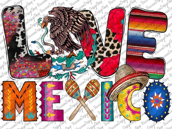 Love Mexico Png Mexico Sublimation Design Mexican Flag Png - Etsy