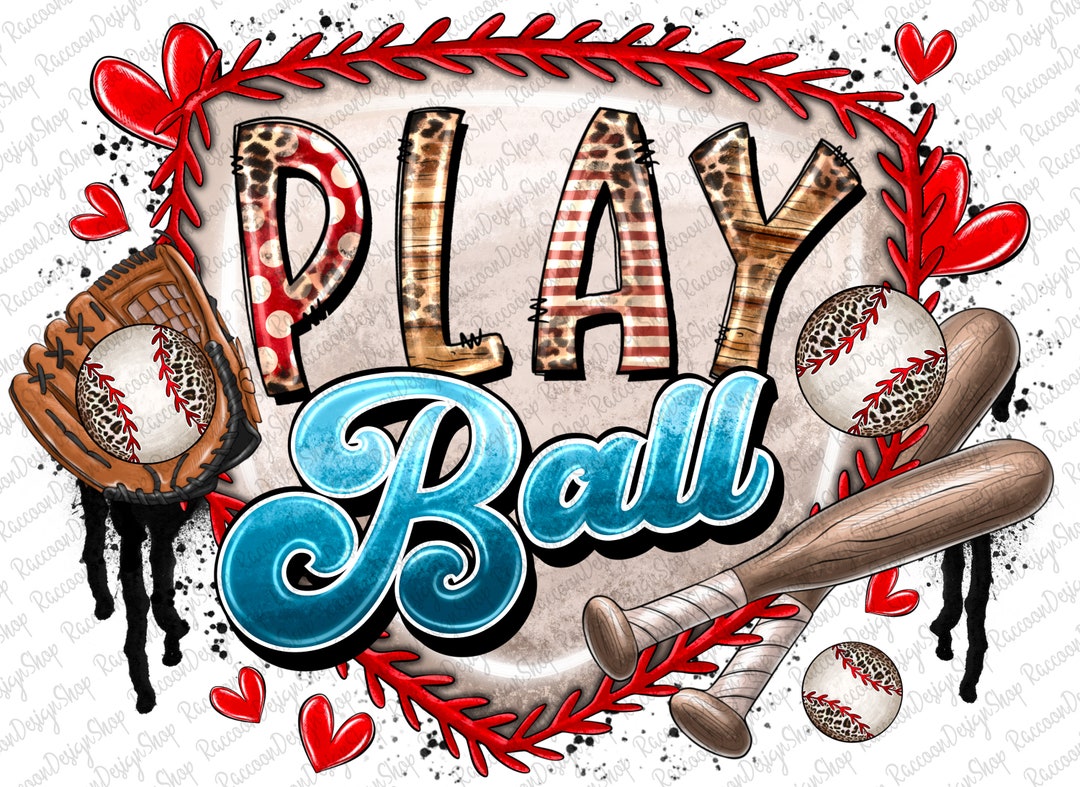 Play Ball Baseball Png,baseball Png,baseball Sublimation Design ...
