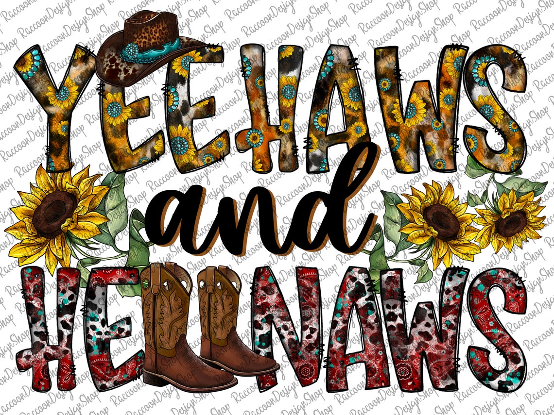 Yeehaw and Hellnaws Png, Yee Haw PNG File, Sublimation Designs ...