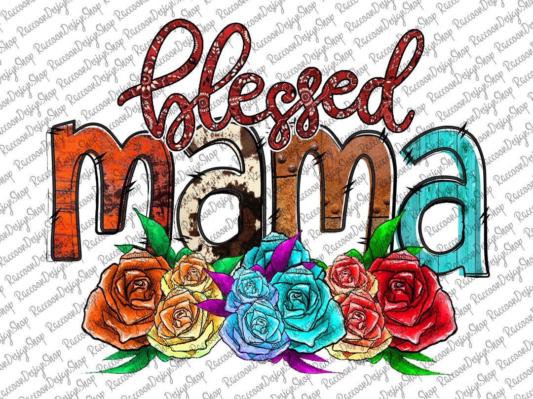 Blessed Mama Png, Blessed Mama Sublimation Design Png ,digital Download ...