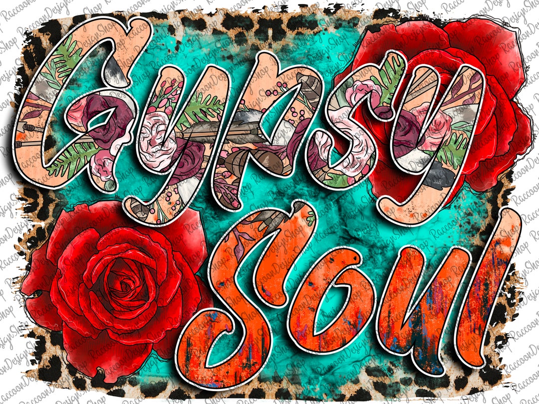 Gypsy Soul,gypsy Child, Gypsy Girl, Western, Punchy, Hippie, Boho, PNG ...