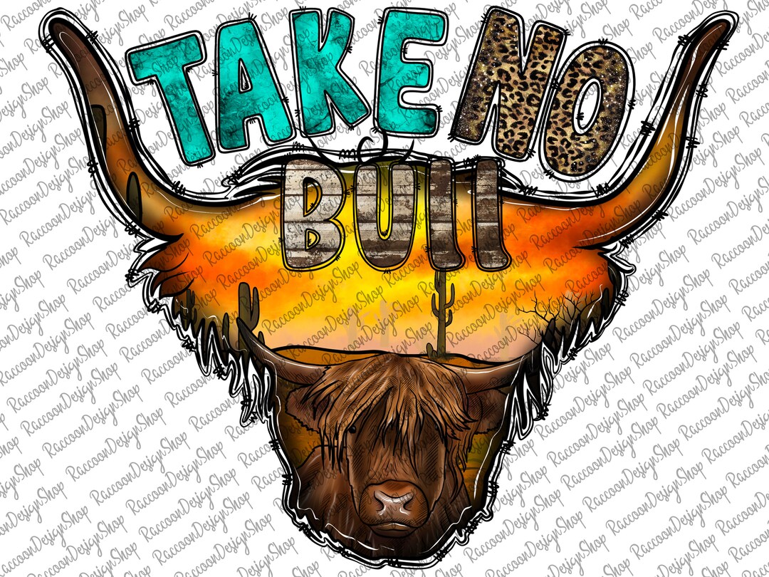 Take No Bull Png, Texas Cow Png,desert Png, Western, Desert Bull ...