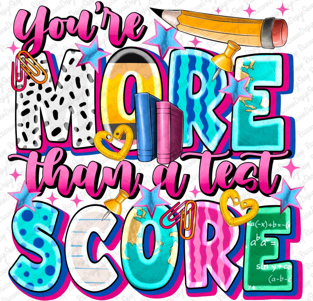 You're More Than a Test Score Png, Don't Stress Do Your Best Png ...