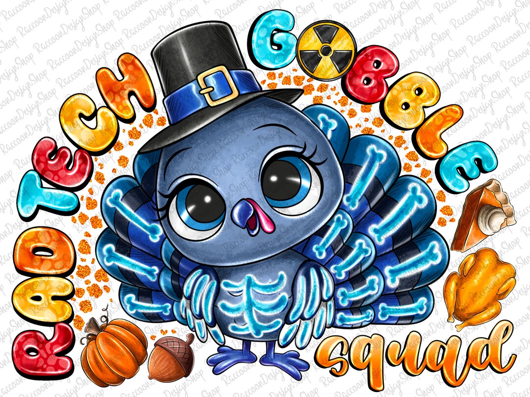 Rad Tech Thanksgiving Png, Gobble Squad Png, Radiologic Technologist ...
