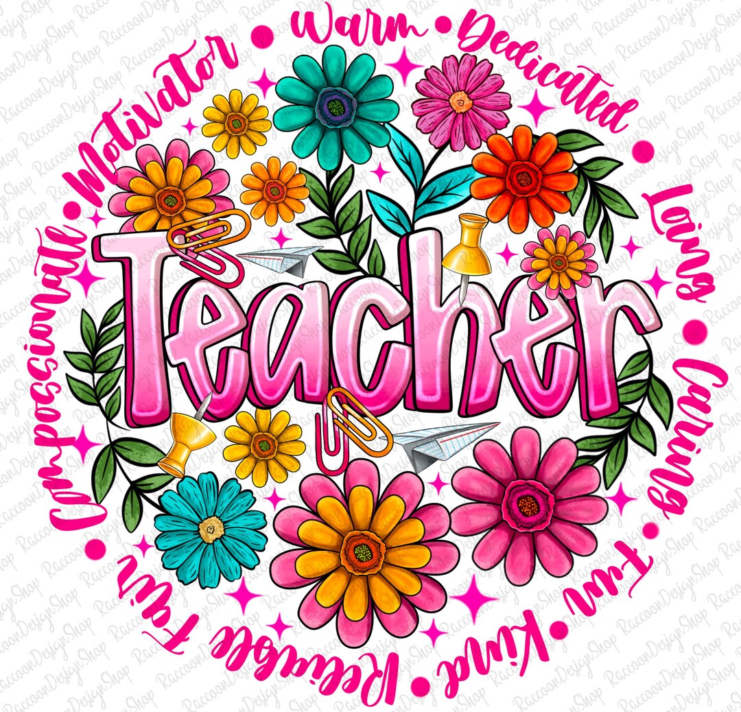 Floral Teacher Png, Teacher Appreciation, Teacher Png Sublimation ...