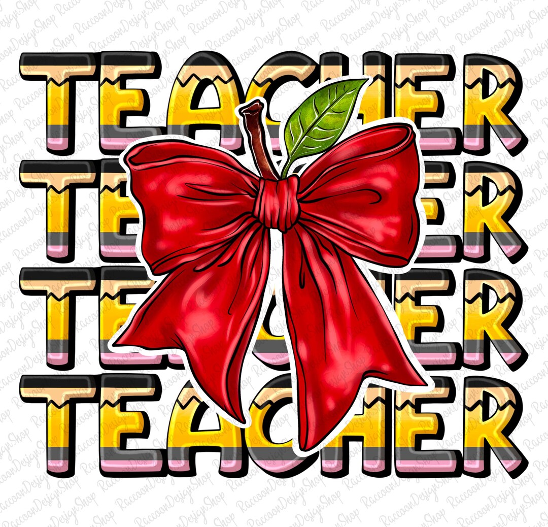 Coquette Teacher Png, Pencil Coquette Bow Png, Teach Love Inspire Png ...
