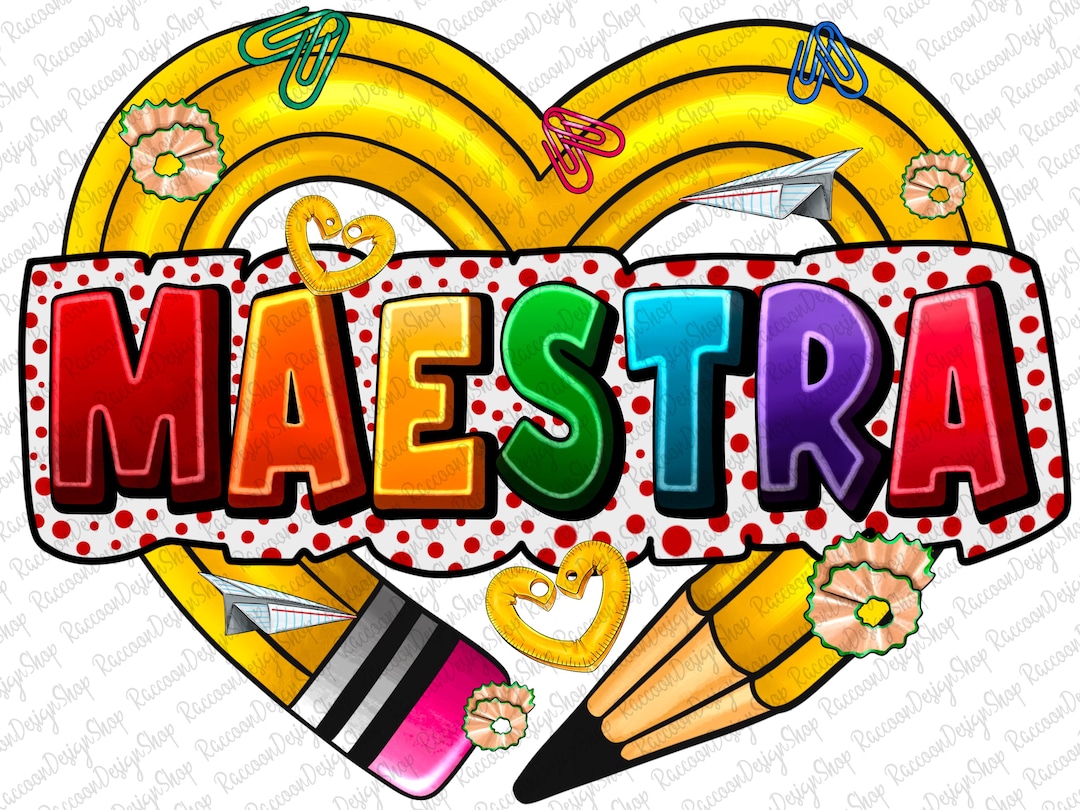 Maestra Spanish Teacher Heart Png, Teacher's Day Png, School Vibes Png ...