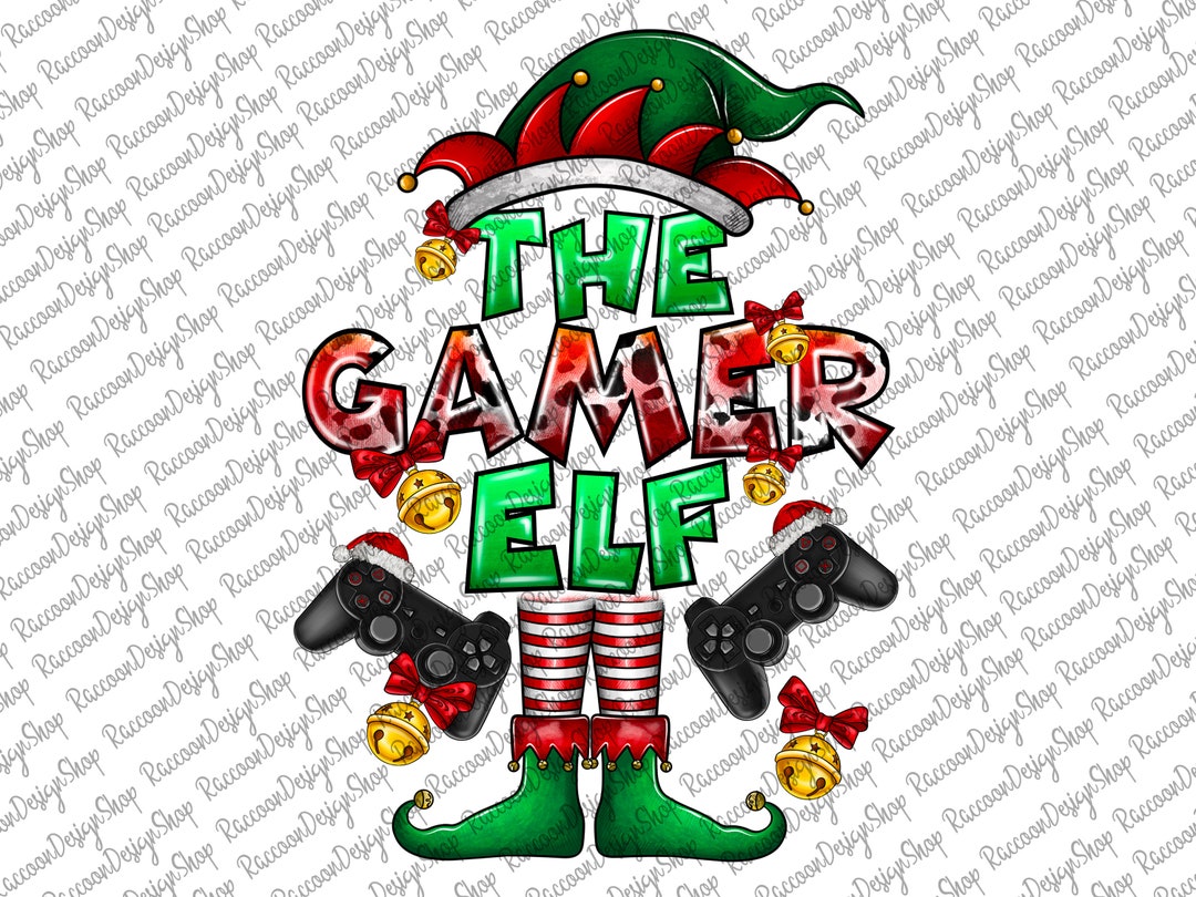 The Gamer Elf Png, Sublimation Design, Elf Png, Christmas Png, Merry ...
