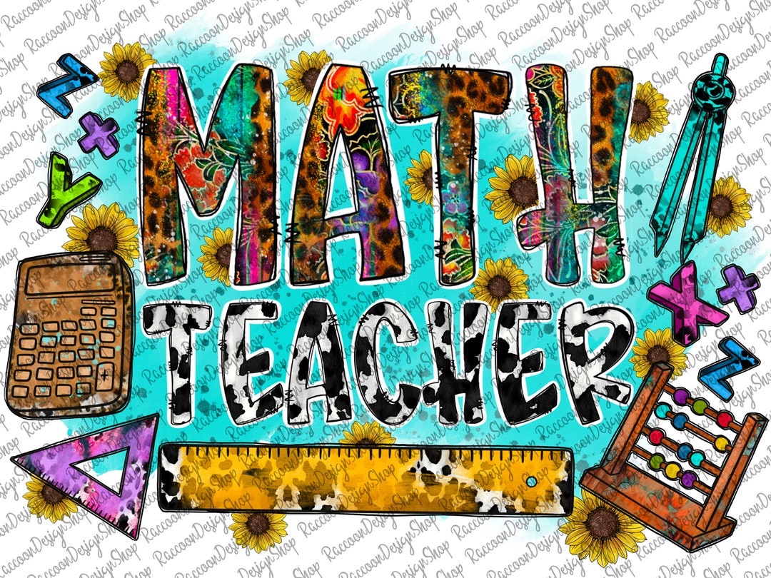 Math Teacher Sublimation PNG Design, Math Png, Math Design,mathematics ...