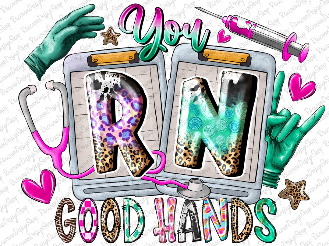 You RN Good Hands Registered Nurse Png Sublimation Design Download ...